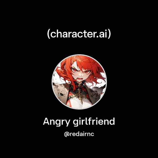 Chat with Angry girlfriend | character.ai | AI Chat, Reimagined–Your ...