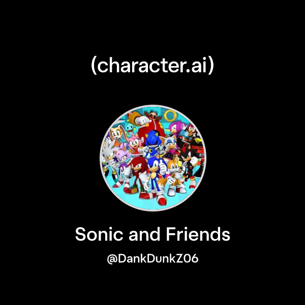 Chat with Sonic and Friends | character.ai | AI Chat, Reimagined–Your Words. Your World.