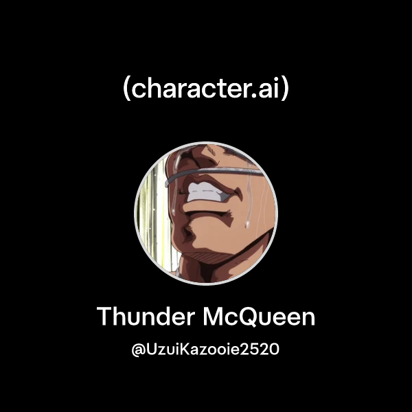 Chat with Thunder McQueen | character.ai | Personalized AI for every moment of your day