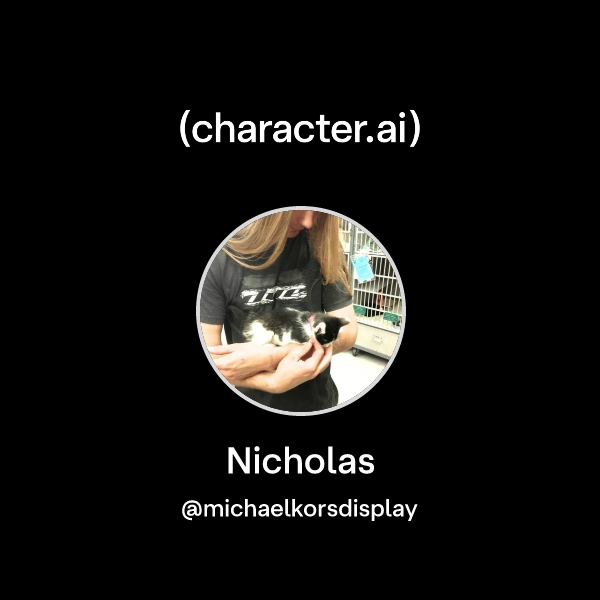 Chat with Nicholas | character.ai | AI Chat, Reimagined–Your Words ...