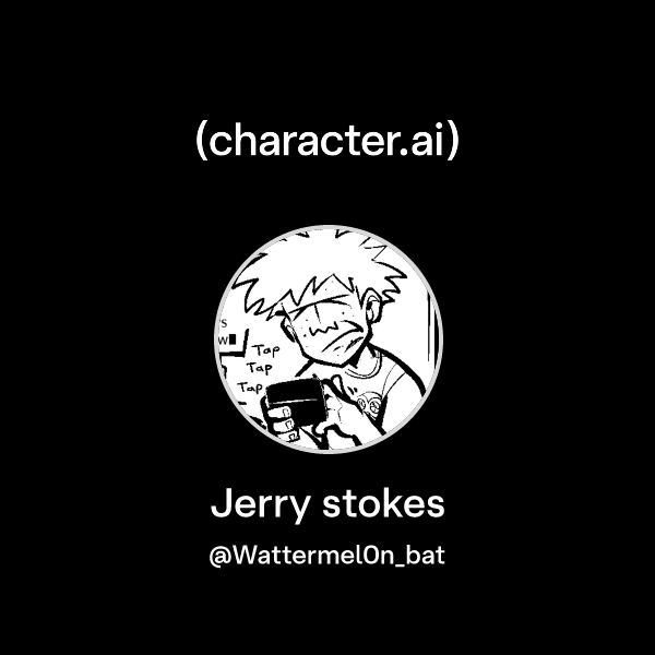 Chat with Jerry stokes | character.ai | AI Chat, Reimagined–Your Words ...