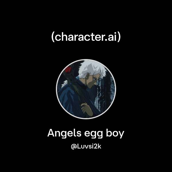 Chat with Angels egg boy | character.ai | AI Chat, Reimagined–Your ...