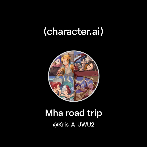 Chat with Mha road trip | character.ai | AI Chat, Reimagined–Your Words. Your World.