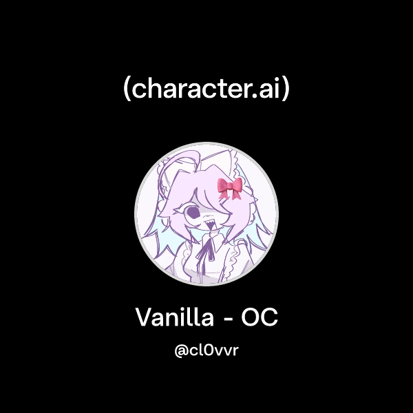 Chat with Vanilla - OC | character.ai | AI Chat, Reimagined–Your Words. Your World.