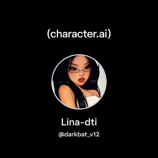 Chat with Lina-dti | character.ai | AI Chat, Reimagined–Your Words ...