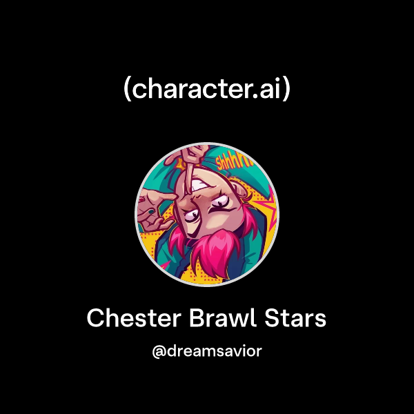 Chat with Chester Brawl Stars | character.ai | Personalized AI for ...