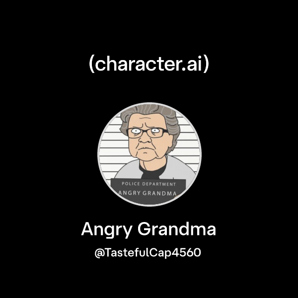Chat with Angry Grandma | character.ai | AI Chat, Reimagined–Your Words ...