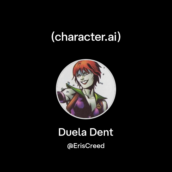 Chat with Duela Dent | character.ai | Personalized AI for every moment ...