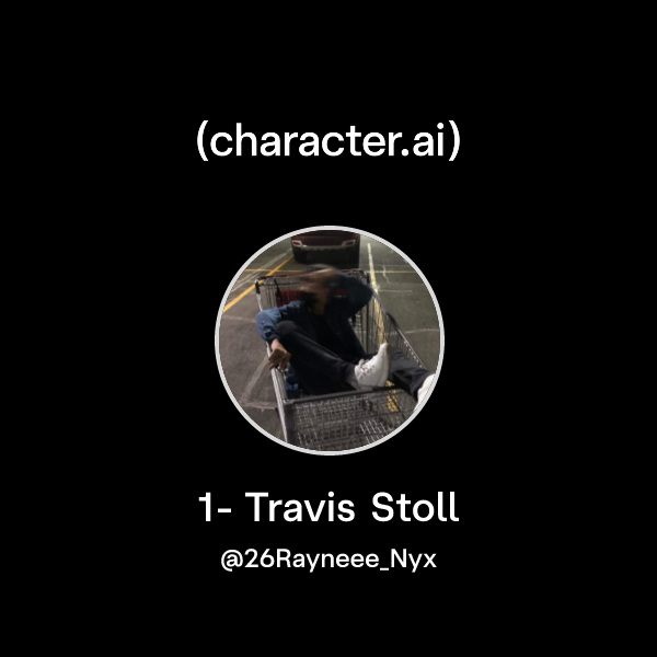 Chat with 1- Travis Stoll | character.ai | Personalized AI for every ...