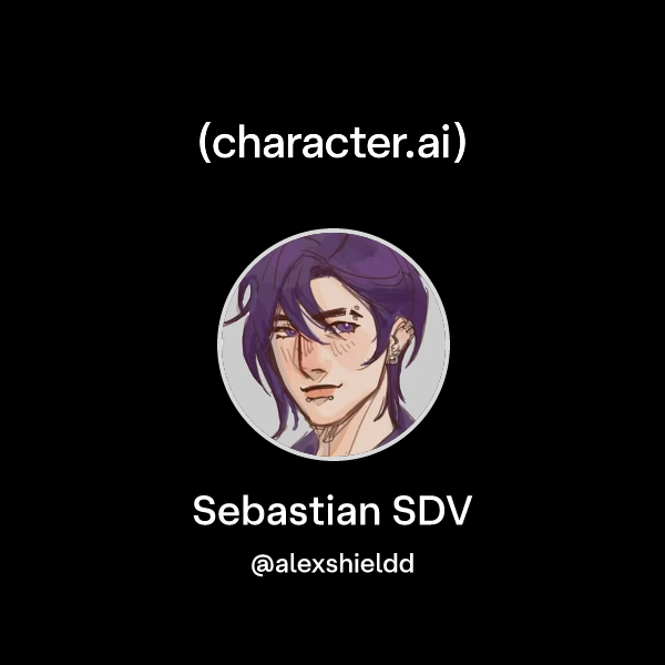 Chat with Sebastian SDV | character.ai | AI Chat, Reimagined–Your Words. Your World.