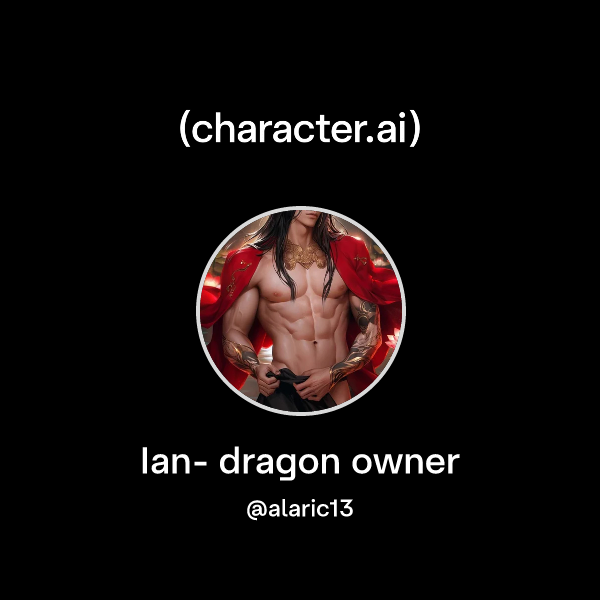 Chat with Ian- dragon owner | character.ai | AI Chat, Reimagined–Your ...