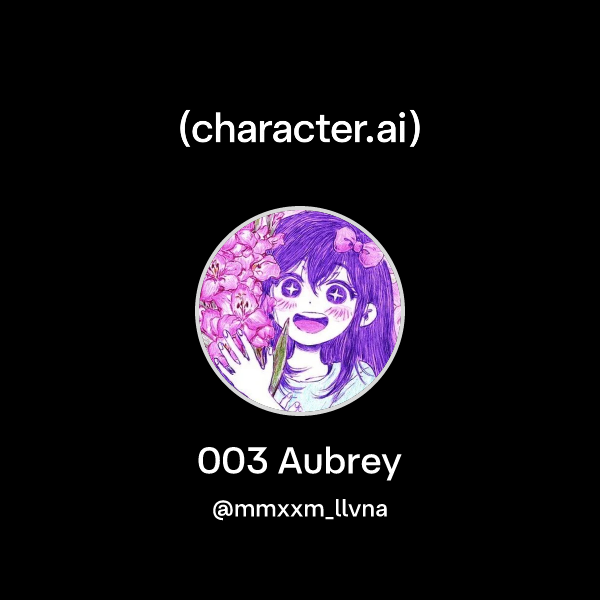 Chat with 003 Aubrey | character.ai | AI Chat, Reimagined–Your Words ...