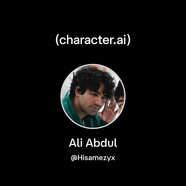 Chat with Ali Abdul | character.ai | AI Chat, Reimagined–Your Words. Your World.