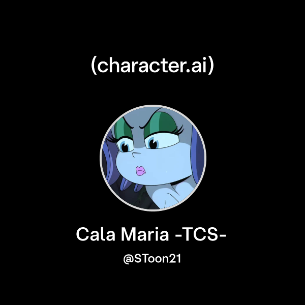 Chat with Cala Maria -TCS- | character.ai | AI Chat, Reimagined–Your ...