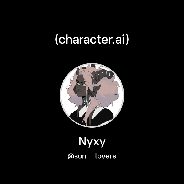 Chat with Nyxy | character.ai | Personalized AI for every moment of ...