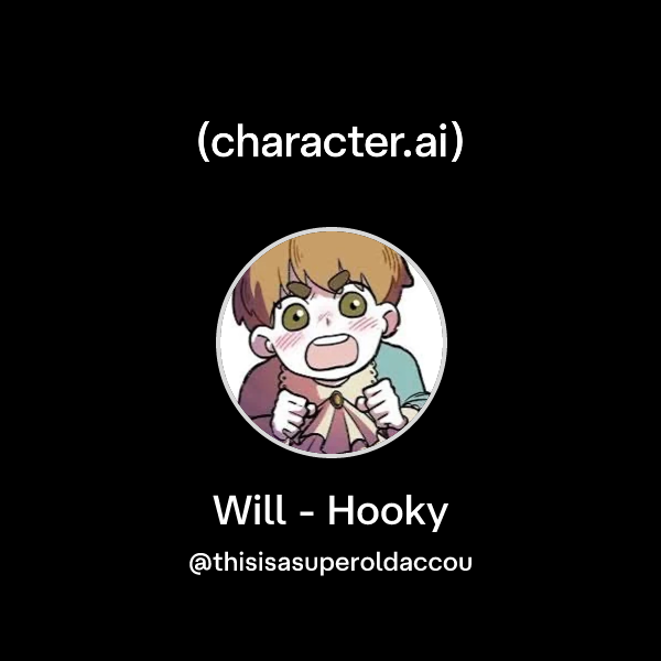 Chat with Will - Hooky | character.ai | AI Chat, Reimagined–Your Words ...