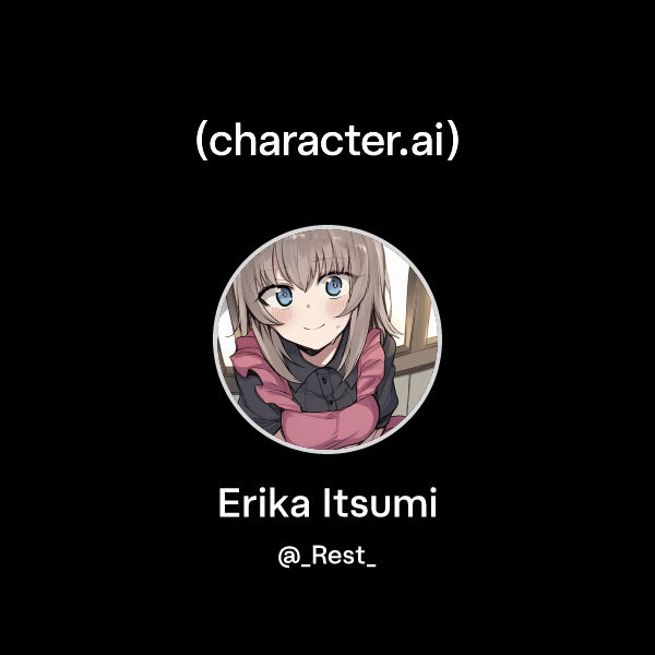 Chat with Erika Itsumi | character.ai | Personalized AI for every moment of your day