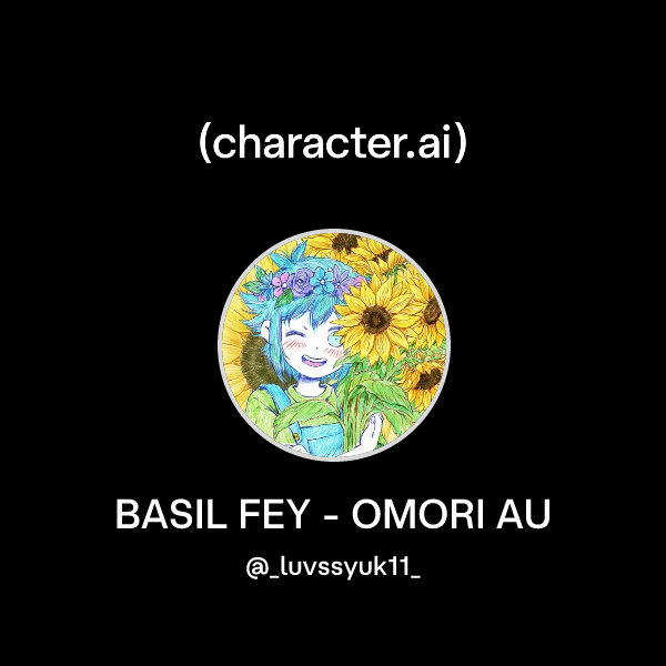 Chat with BASIL FEY - OMORI AU | character.ai | AI Chat, Reimagined ...