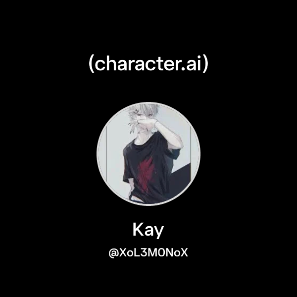 Chat with Kay | character.ai | AI Chat, Reimagined–Your Words. Your World.