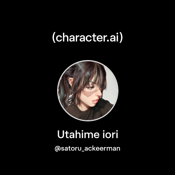Chat with Utahime iori | character.ai | Personalized AI for every moment of your day