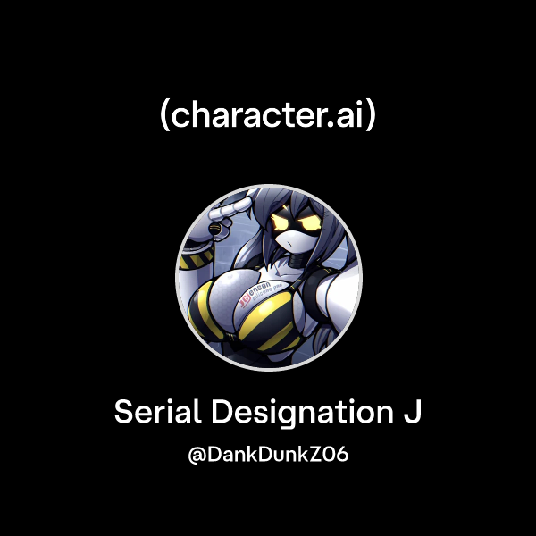 Chat with Serial Designation J | character.ai | AI Chat, Reimagined ...