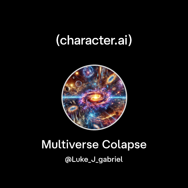 Chat with Multiverse Colapse | character.ai | Personalized AI for every moment of your day