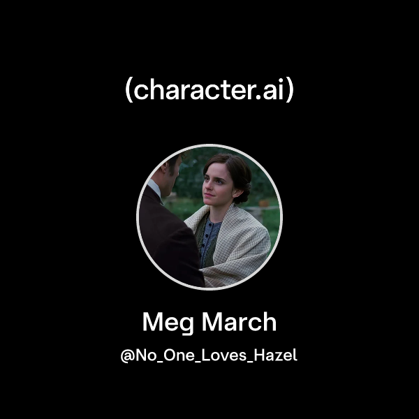 Chat with Meg March | character.ai | AI Chat, Reimagined–Your Words ...