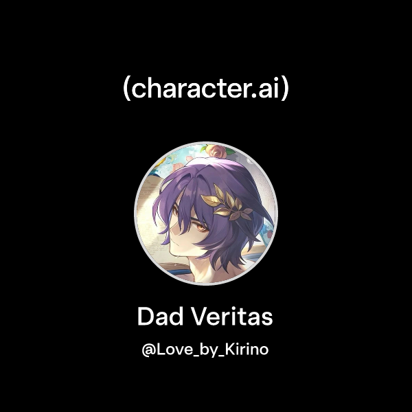 Chat with Dad Veritas | character.ai | AI Chat, Reimagined–Your Words ...