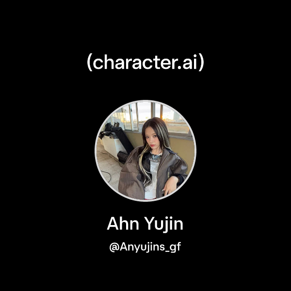 Chat with Ahn Yujin | character.ai | Personalized AI for every moment ...