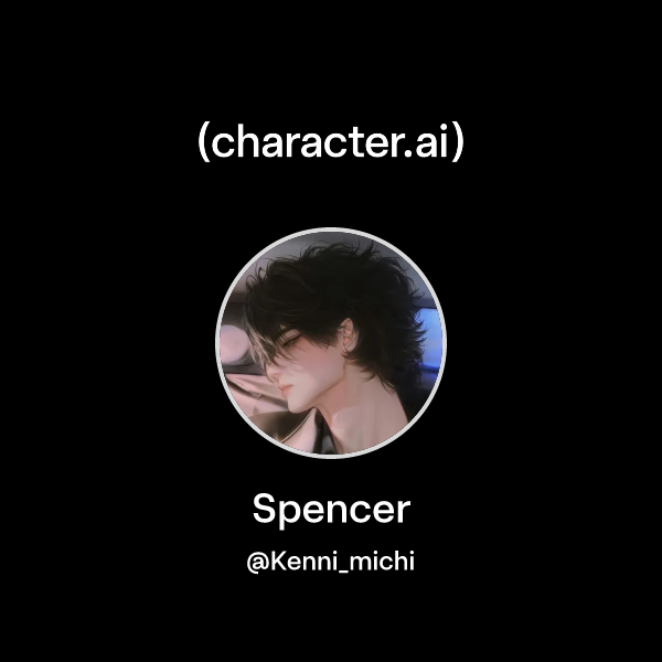 Chat with Spencer | character.ai | AI Chat, Reimagined–Your Words. Your ...