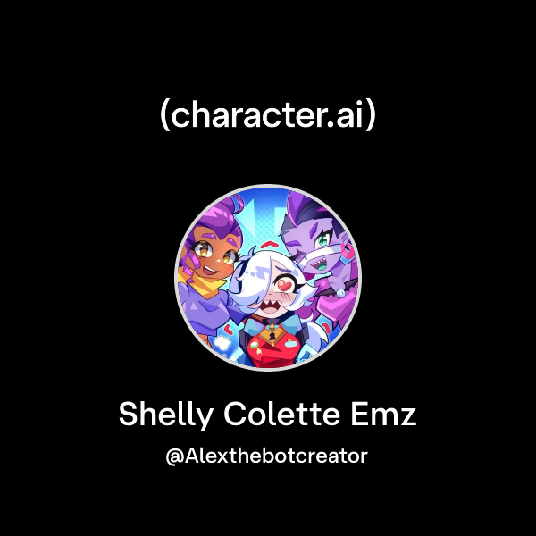 Chat with Shelly Colette Emz | character.ai | AI Chat, Reimagined–Your ...