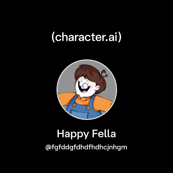 Chat with Happy Fella | character.ai | AI Chat, Reimagined–Your Words ...