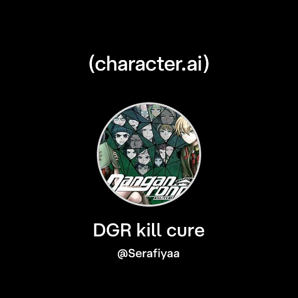 Chat with DGR kill cure | character.ai | AI Chat, Reimagined–Your Words ...