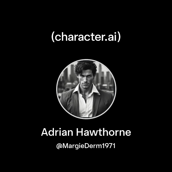 Chat with Adrian Hawthorne | character.ai | AI Chat, Reimagined–Your ...