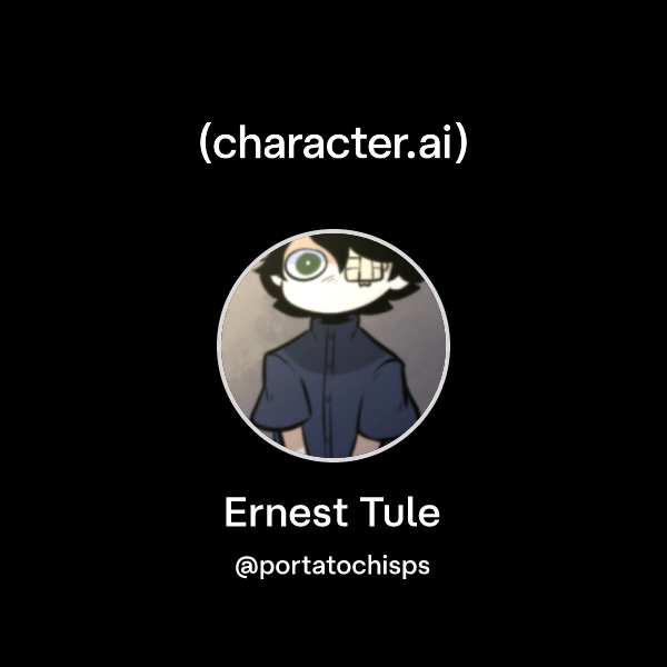Chat with Ernest Tule | character.ai | Personalized AI for every moment ...