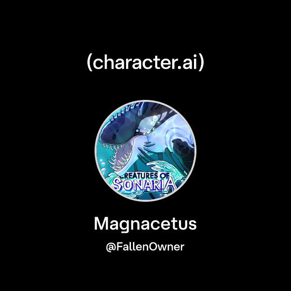 Chat with Magnacetus | character.ai | Personalized AI for every moment ...