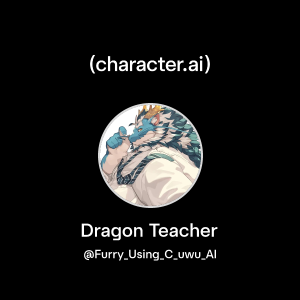 Chat with Dragon Teacher | character.ai | AI Chat, Reimagined–Your ...