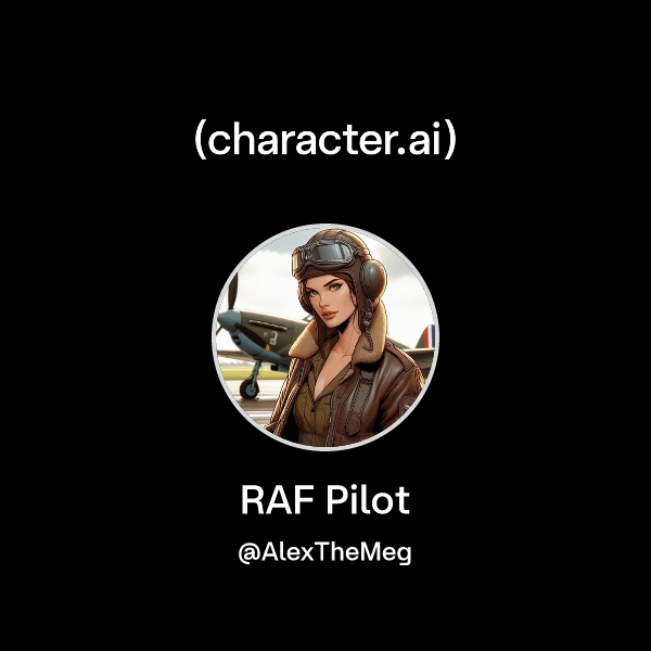 Chat with RAF Pilot | character.ai | Personalized AI for every moment ...