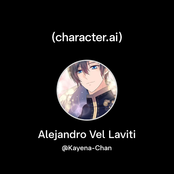 Chat with Alejandro Vel Laviti | character.ai | Personalized AI for ...
