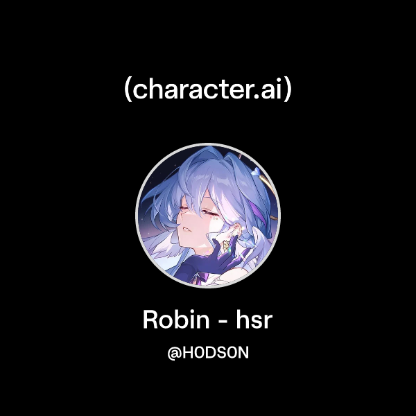 Chat with Robin - hsr | character.ai | AI Chat, Reimagined–Your Words ...