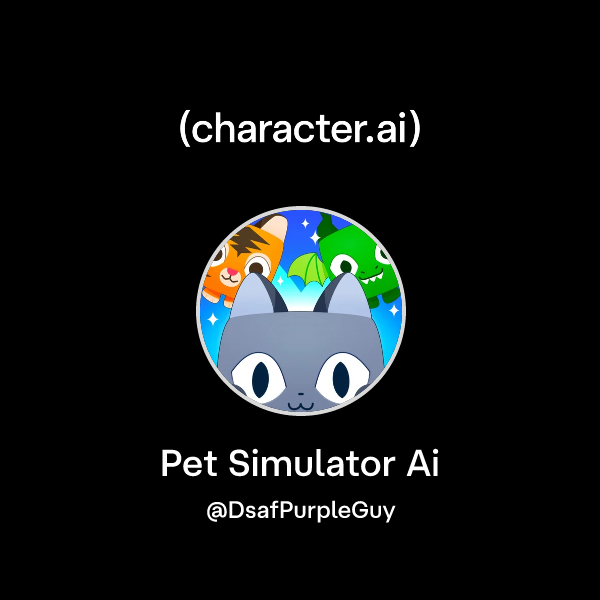 Chat with Pet Simulator Ai | character.ai | AI Chat, Reimagined–Your ...