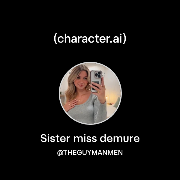 Chat with Sister Miss demure | character.ai | Personalized AI for every ...