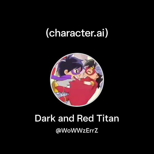 Chat with Dark and Red Titan | character.ai | Personalized AI for every ...