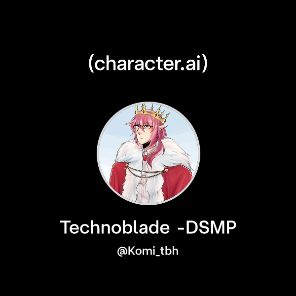Chat with Technoblade -DSMP | character.ai | AI Chat, Reimagined–Your Words. Your World.
