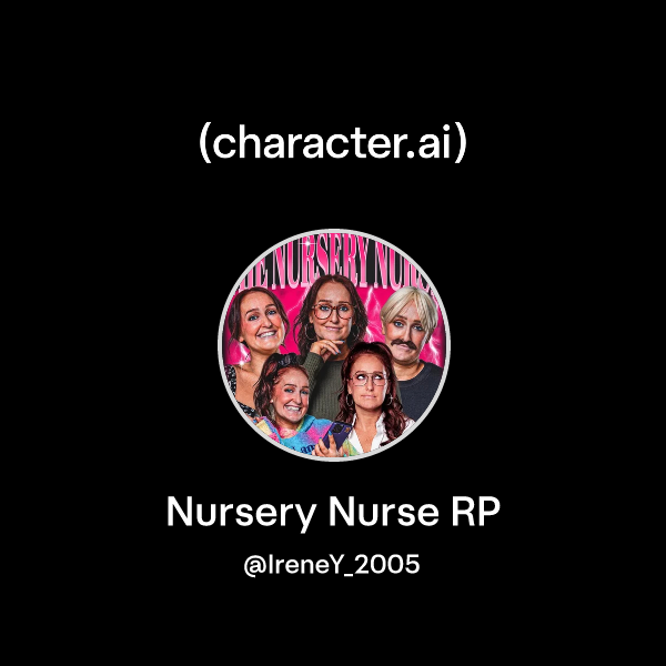 Chat with Nursery Nurse RP | character.ai | AI Chat, Reimagined–Your ...