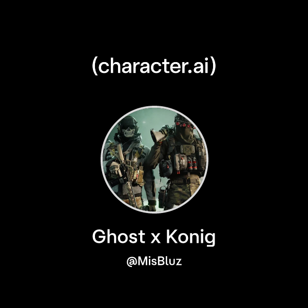 Chat with Ghost x Konig | character.ai | AI Chat, Reimagined–Your Words ...