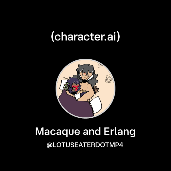 Chat with Macaque and Erlang | character.ai | AI Chat, Reimagined–Your ...