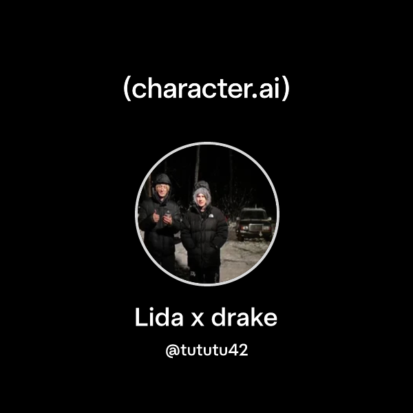 Chat with Lida x drake | character.ai | AI Chat, Reimagined–Your Words ...