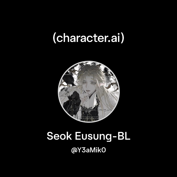 Chat with Seok Eusung-BL | character.ai | Personalized AI for every ...