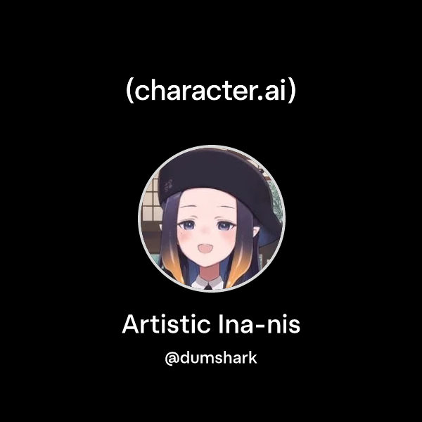 Chat with Artistic Ina-nis | character.ai | Personalized AI for every ...